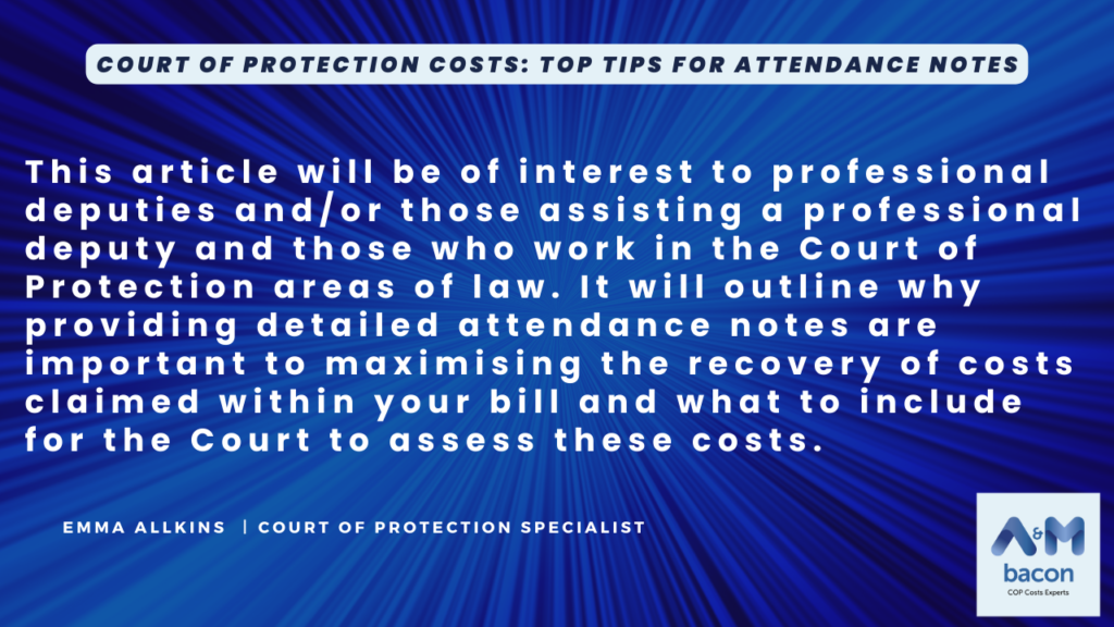 Court Of Protection Costs: Top Tips For Attendance Notes | A&M Bacon